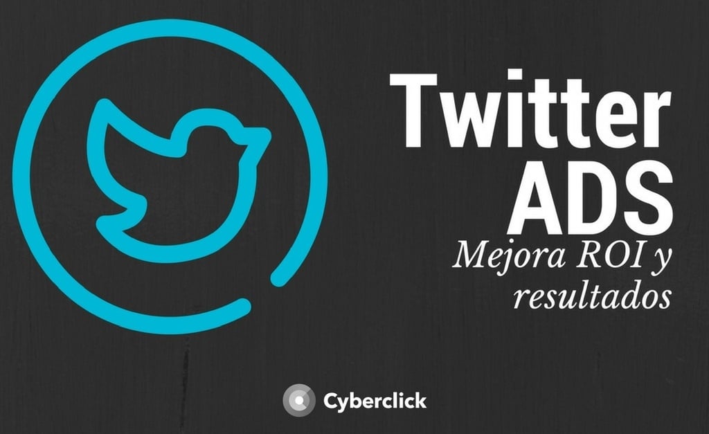 ¿Qué puede hacer por ti la publicidad en Twitter? Mejora los resultados, ROI y casos de éxito